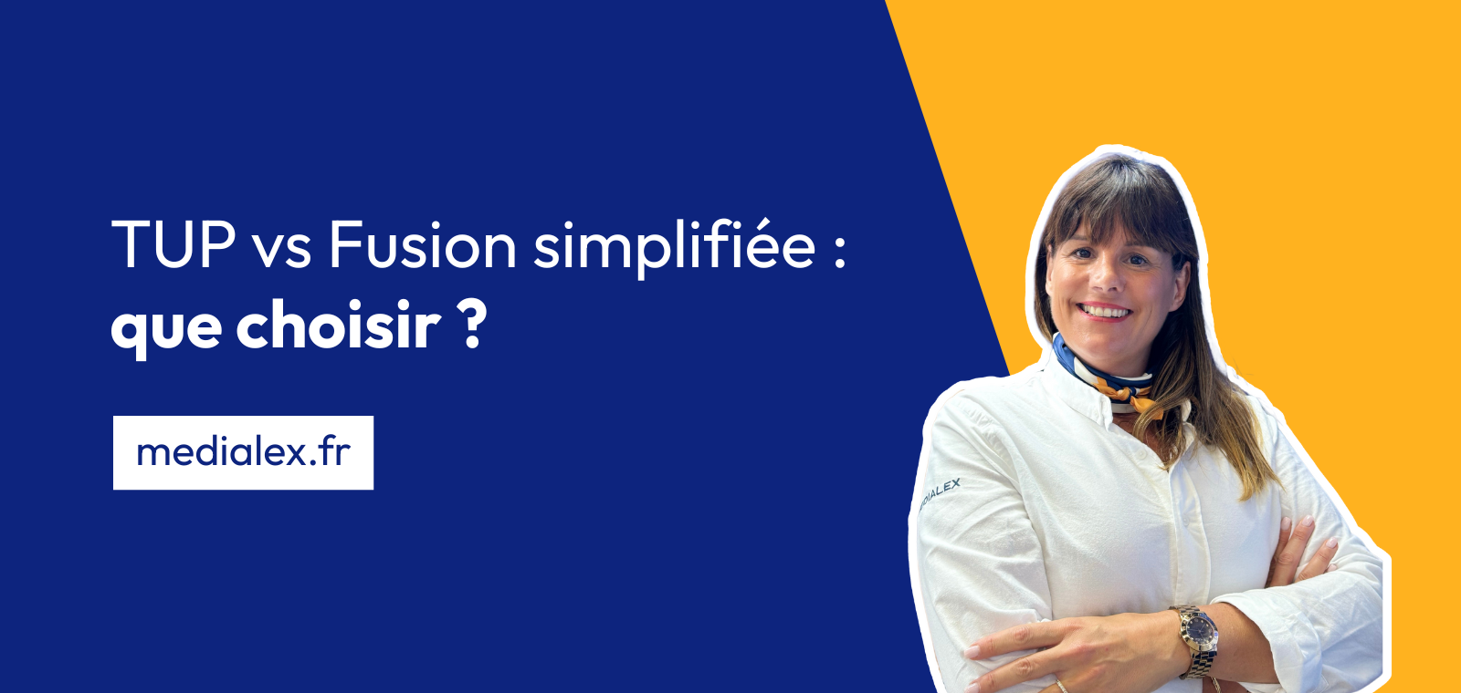 TUP vs Fusion simplifiée : que choisir ? | Webikeo